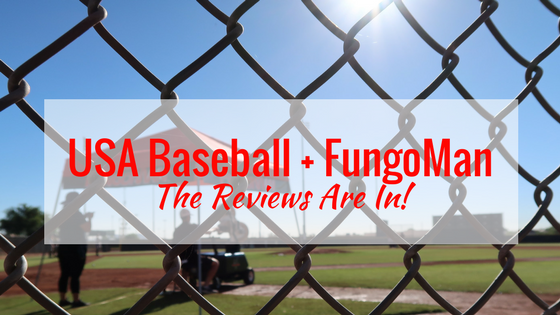 USA Baseball + FungoMan: The Reviews Are In!
